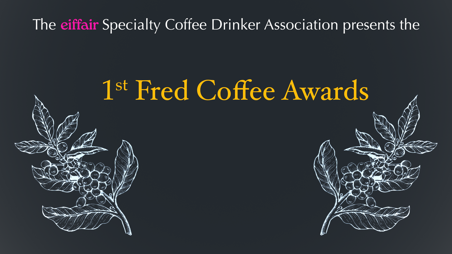 The First Fred Coffee Awards